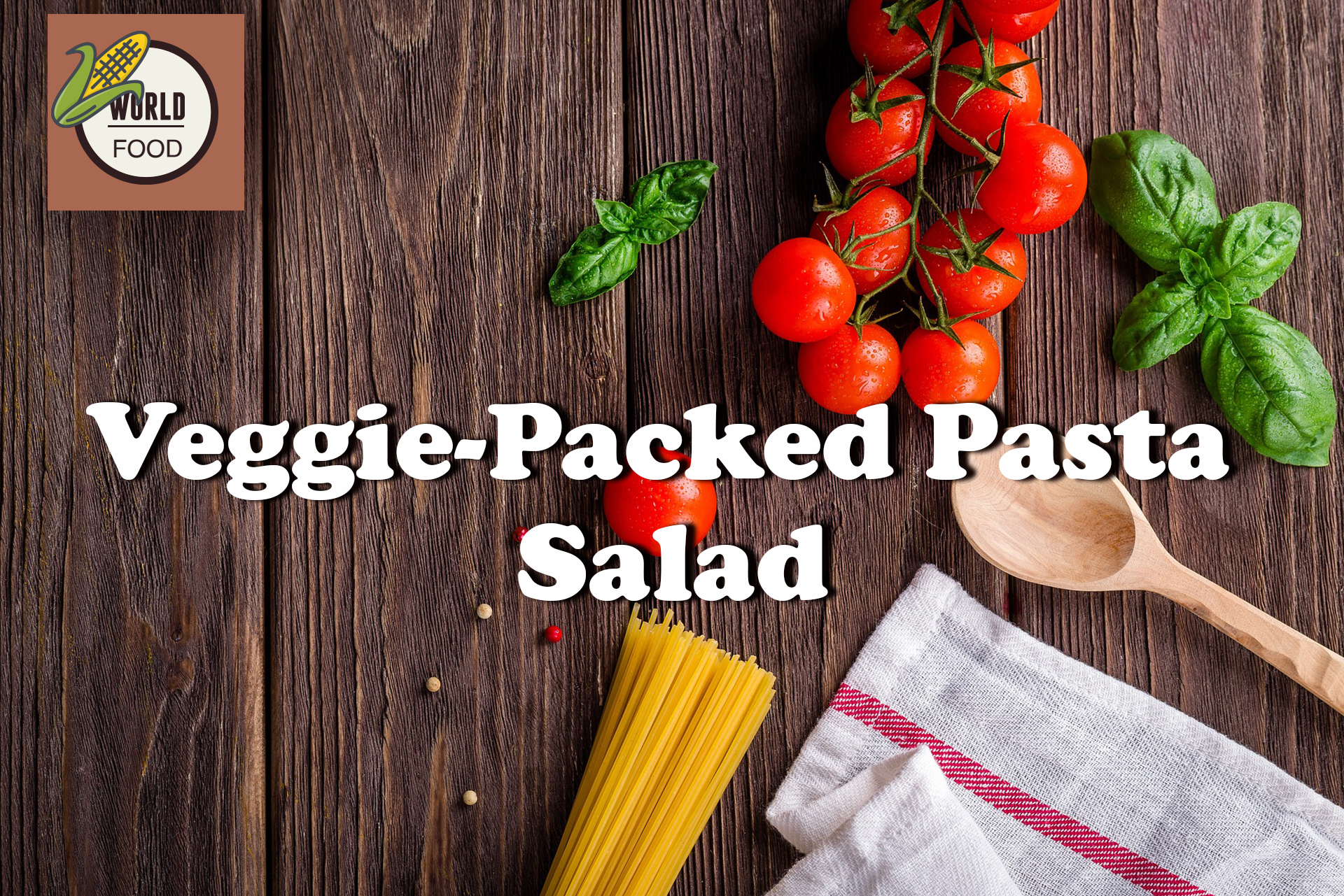 Veggie-Packed Pasta Salad: A Healthy and Tasty Meal | World Food ...